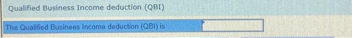 Solved Qualified Business Income deduction (QBI) The | Chegg.com