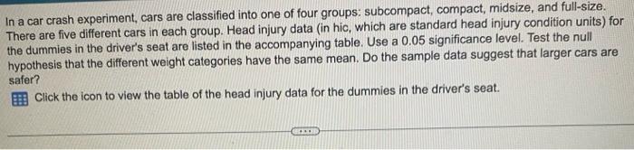 Solved In a car crash experiment, cars are classified into | Chegg.com