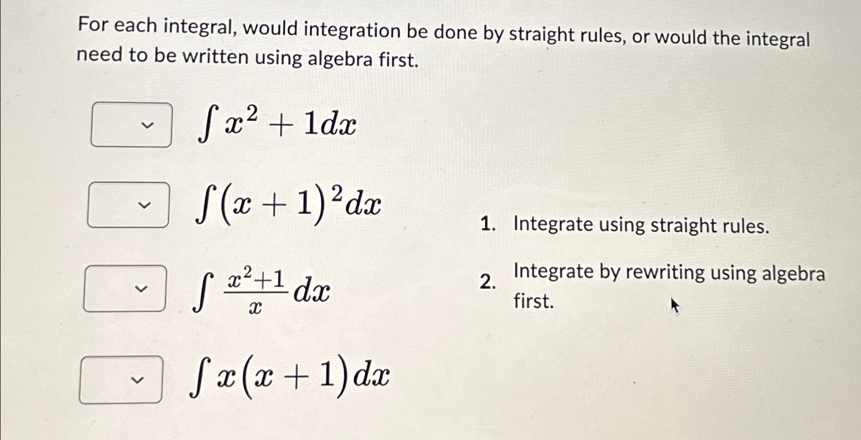 Solved For each integral, would integration be done by | Chegg.com