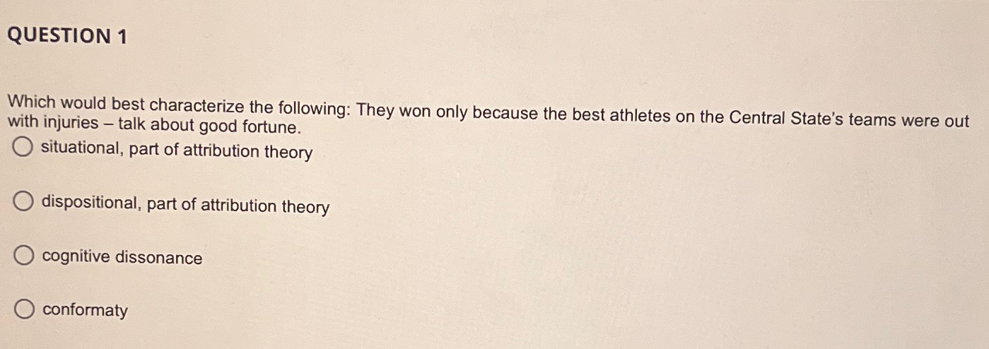 Solved QUESTION 1Which would best characterize the | Chegg.com