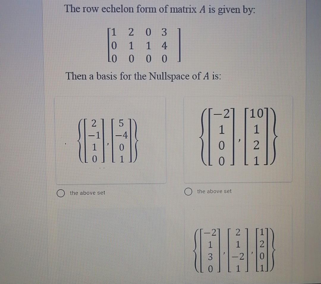 Solved The row echelon form of matrix A is given by: 11 2 03 | Chegg.com