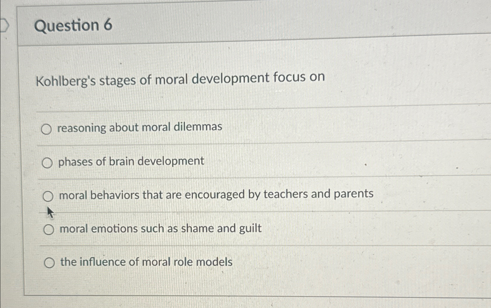 Solved Question 6Kohlberg's stages of moral development | Chegg.com