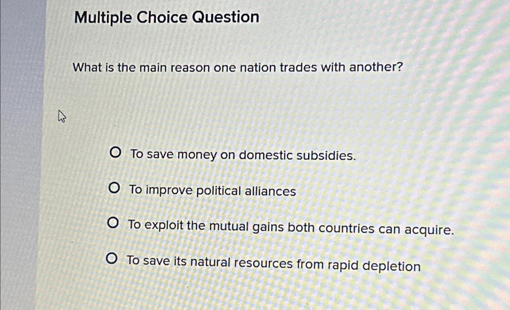 Solved Multiple Choice QuestionWhat is the main reason one | Chegg.com