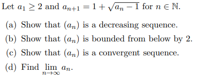 Solved Let a1≥2 ﻿and an+1=1+an-12 ﻿for ninN.(a) ﻿Show that | Chegg.com