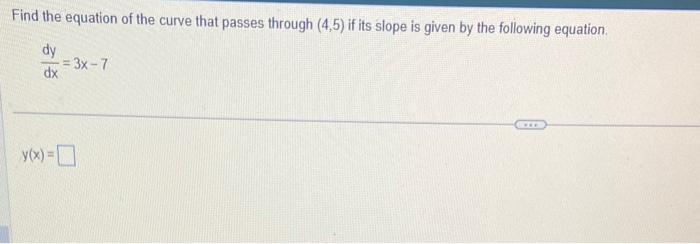 Solved Find the equation of the curve that passes through | Chegg.com