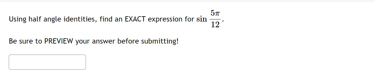 Solved Using half angle identities, find an EXACT expression | Chegg.com