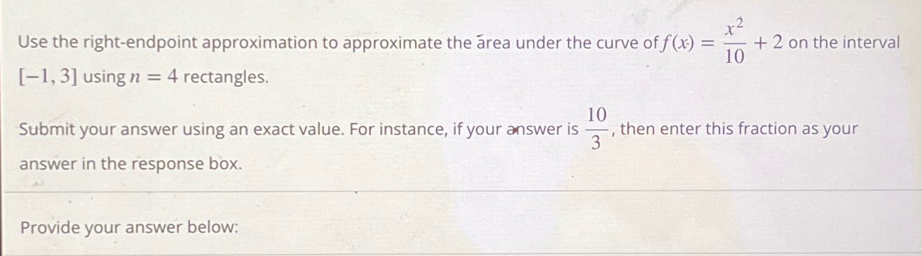 Solved Use the right-endpoint approximation to approximate | Chegg.com