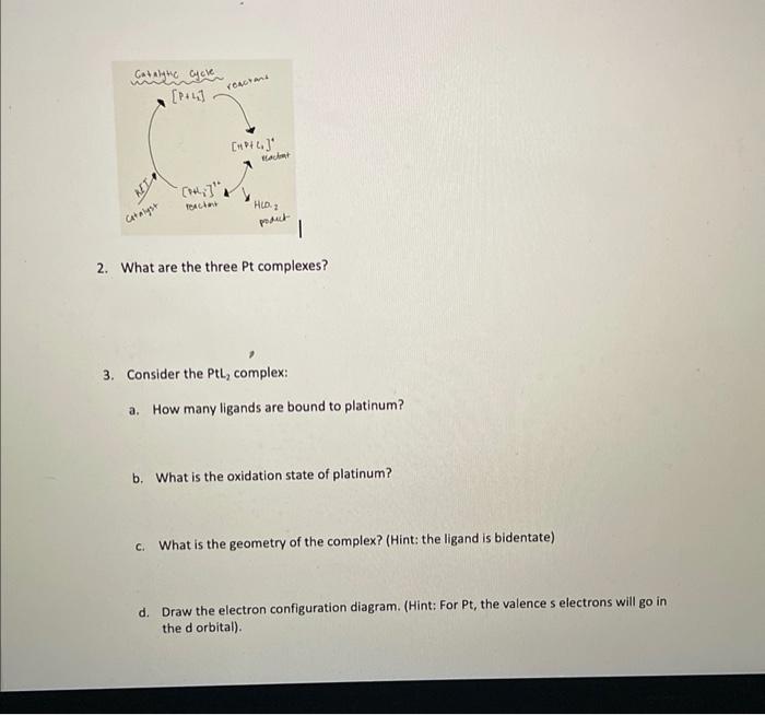 Solved 2. What are the three Pt complexes? 3. Consider the | Chegg.com