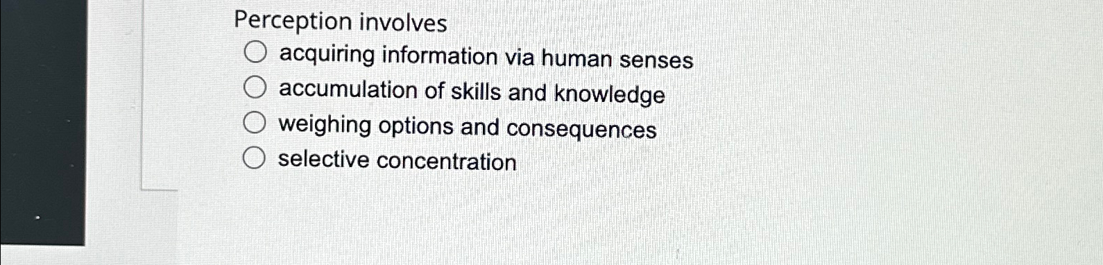 Solved Perception involvesacquiring information via human | Chegg.com