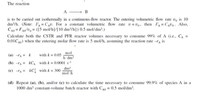 Solved The reaction AB is to be carried out isothermally in | Chegg.com