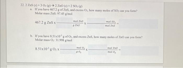 Solved 22.2ZnS(s)+3O2( g)→2ZnO(s)+2SO2( g) a. If you have | Chegg.com