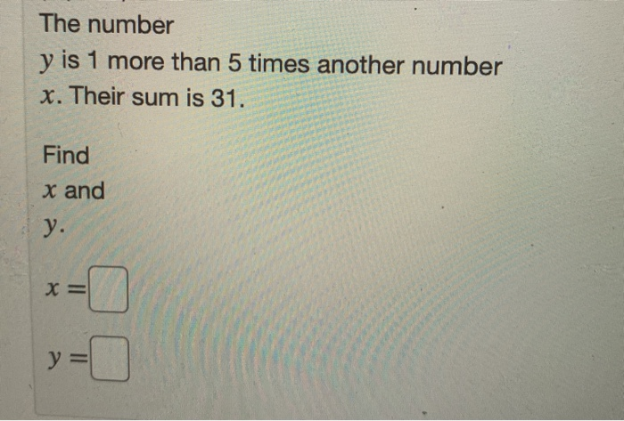 Solved The number у is 1 more than 5 times another number x. | Chegg.com