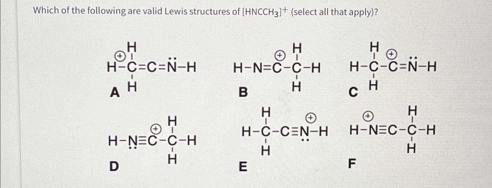 Solved Which of the following are valid Lewis structures of | Chegg.com