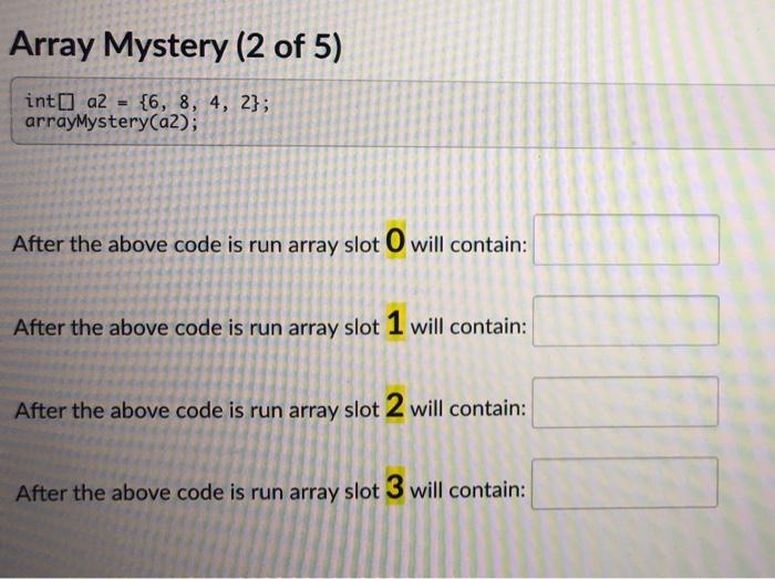 Solved Directions for the following "Array Mystery" | Chegg.com