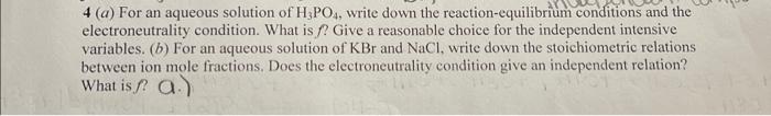 Solved 4(a) For an aqueous solution of H3PO4, write down the | Chegg.com