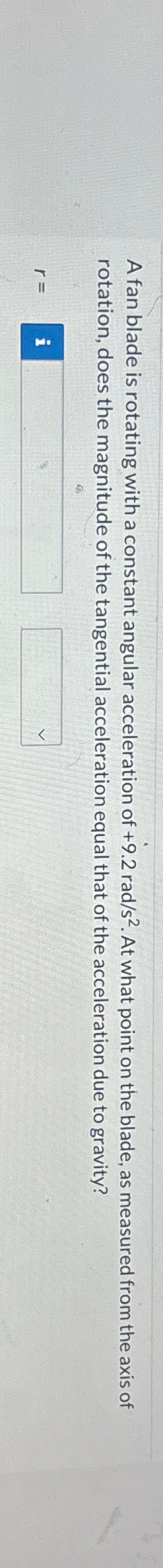 Solved A fan blade is rotating with a constant angular | Chegg.com