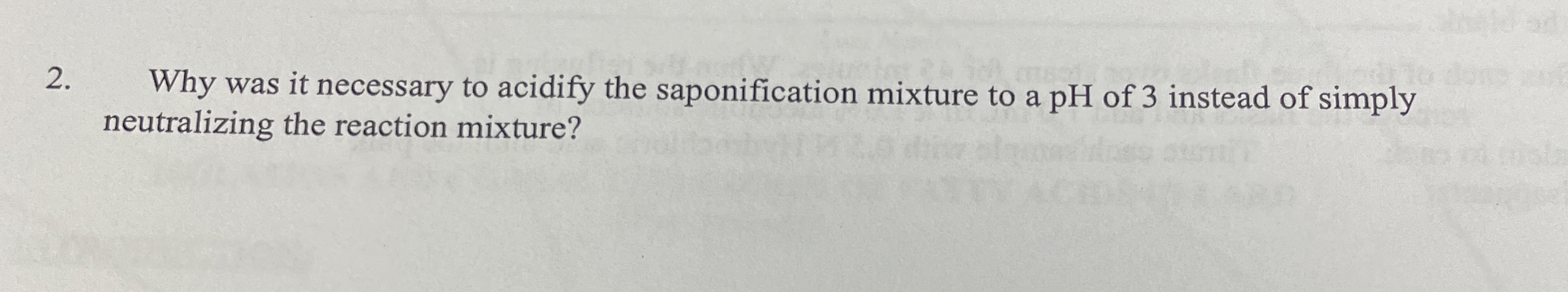 Solved Why was it necessary to acidify the saponification | Chegg.com