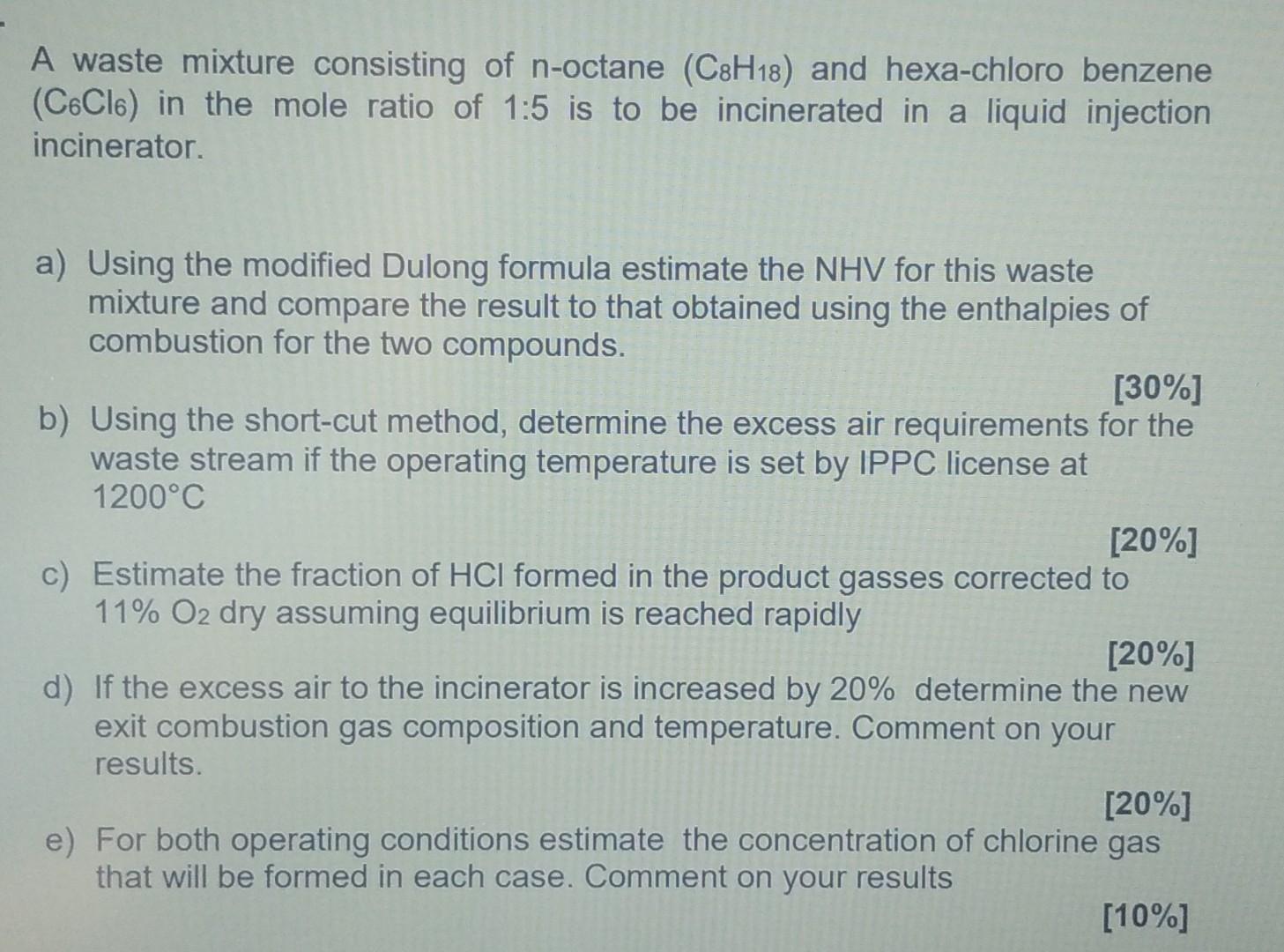 A waste mixture consisting of n-octane (C8H18) and | Chegg.com