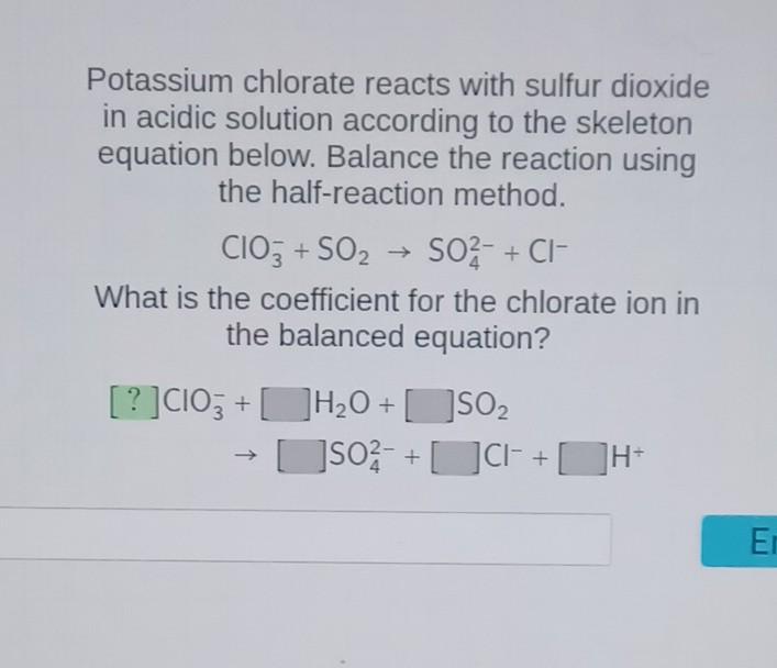 Solved Potassium chlorate reacts with sulfur dioxide in | Chegg.com