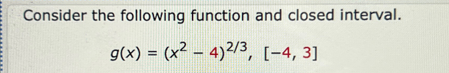Solved Consider the following function and closed | Chegg.com
