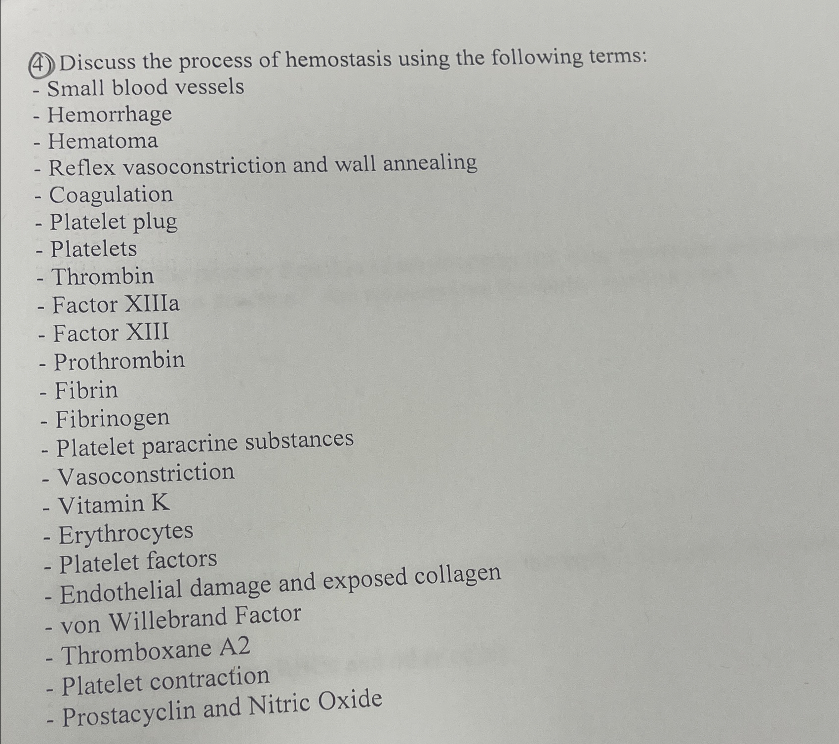Solved (4) ﻿Discuss the process of hemostasis using the | Chegg.com