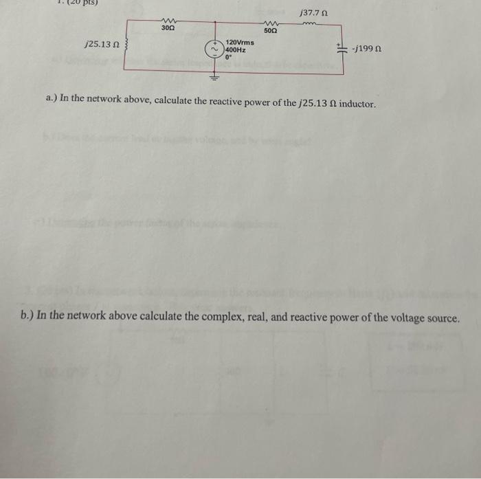 Solved a.) In the network above, calculate the reactive | Chegg.com