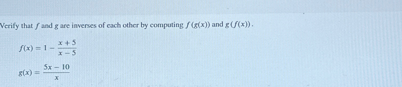 Solved Verify that f ﻿and g ﻿are inverses of each other by | Chegg.com