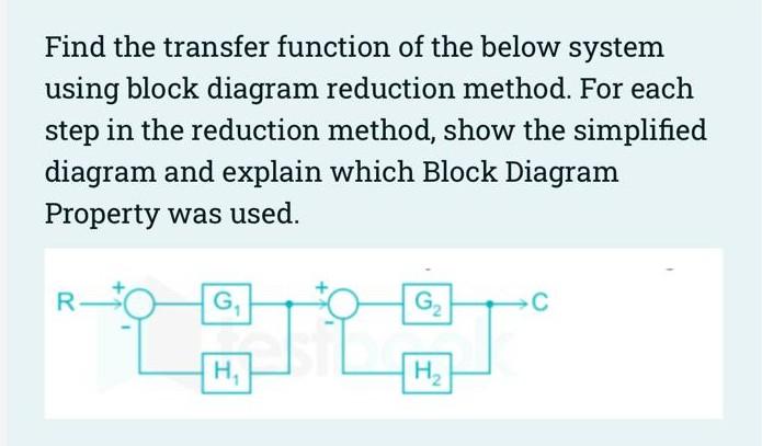 Solved Find the transfer function of the below system using | Chegg.com