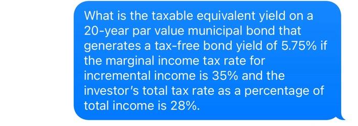 Solved What is the taxable equivalent yield on a 20 -year | Chegg.com
