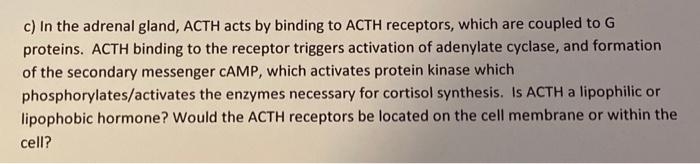 Solved c) In the adrenal gland, ACTH acts by binding to ACTH | Chegg.com