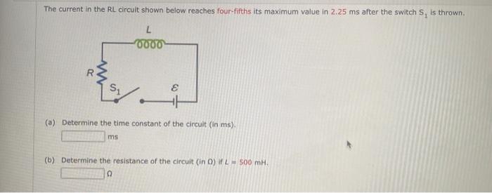 Solved The current in the RL circuit shown below reaches | Chegg.com