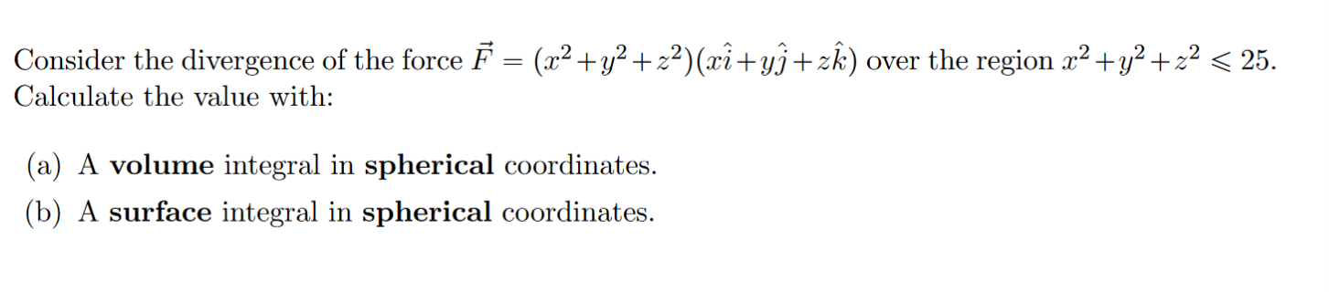 Solved Consider the divergence of the force⃗ ﻿F “ | Chegg.com