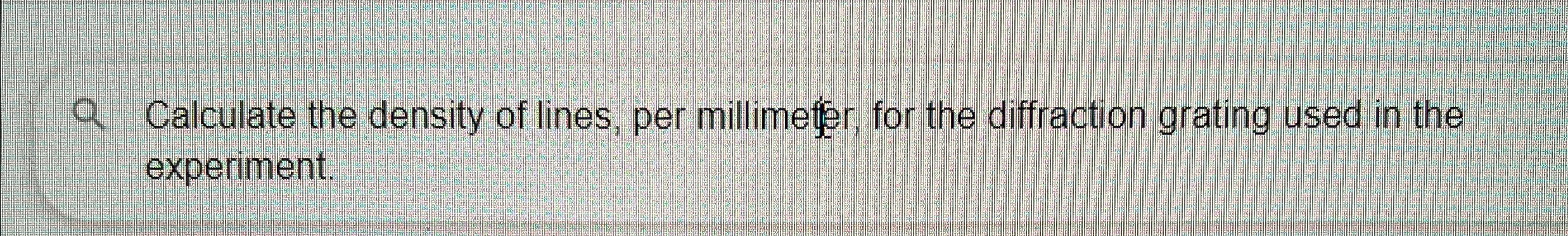 Solved Calculate the density of lines, per millimefter, for | Chegg.com