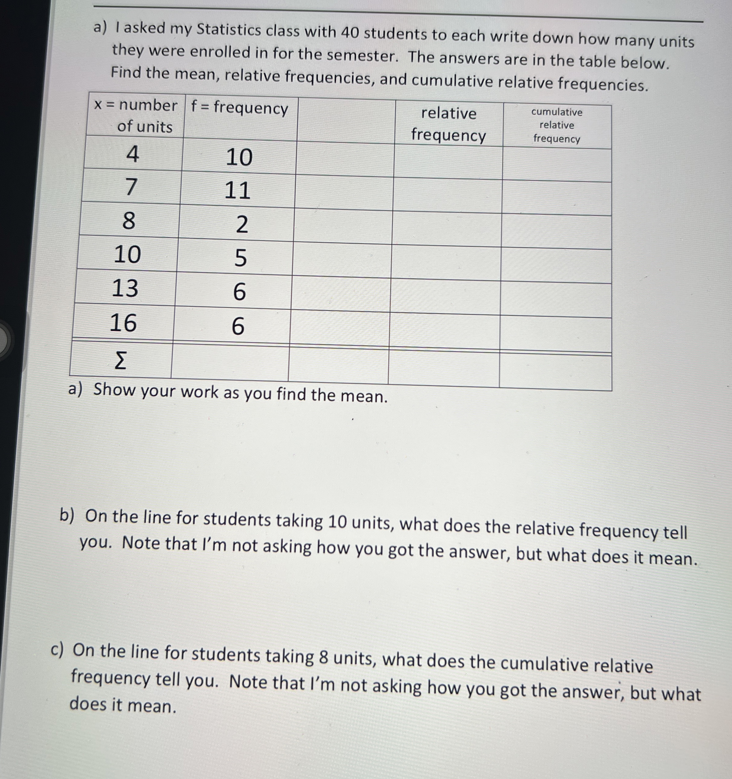 Solved a) ﻿I asked my Statistics class with 40 ﻿students to | Chegg.com
