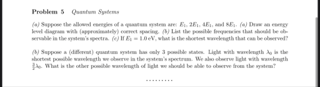 Problem 5 ﻿Quantum Systems(a) ﻿Suppose the allowed | Chegg.com