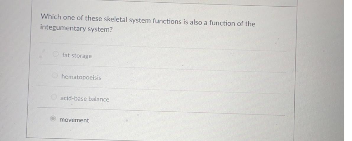 Solved Which one of these skeletal system functions is also | Chegg.com