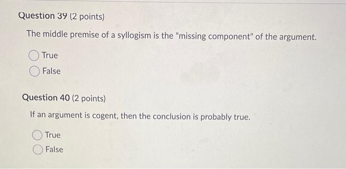 The middle premise of a syllogism is the "missing | Chegg.com