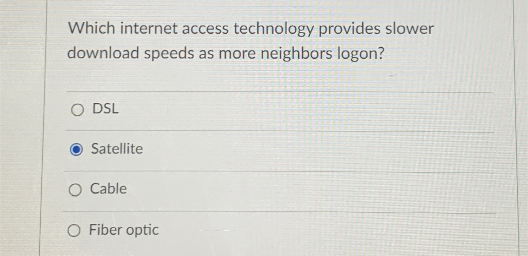 Solved Which internet access technology provides slower | Chegg.com