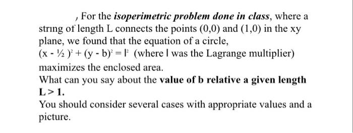 Solved For the isoperimetric problem done in class, where a | Chegg.com