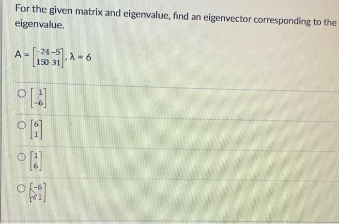 Solved For the given matrix and eigenvalue, find an | Chegg.com
