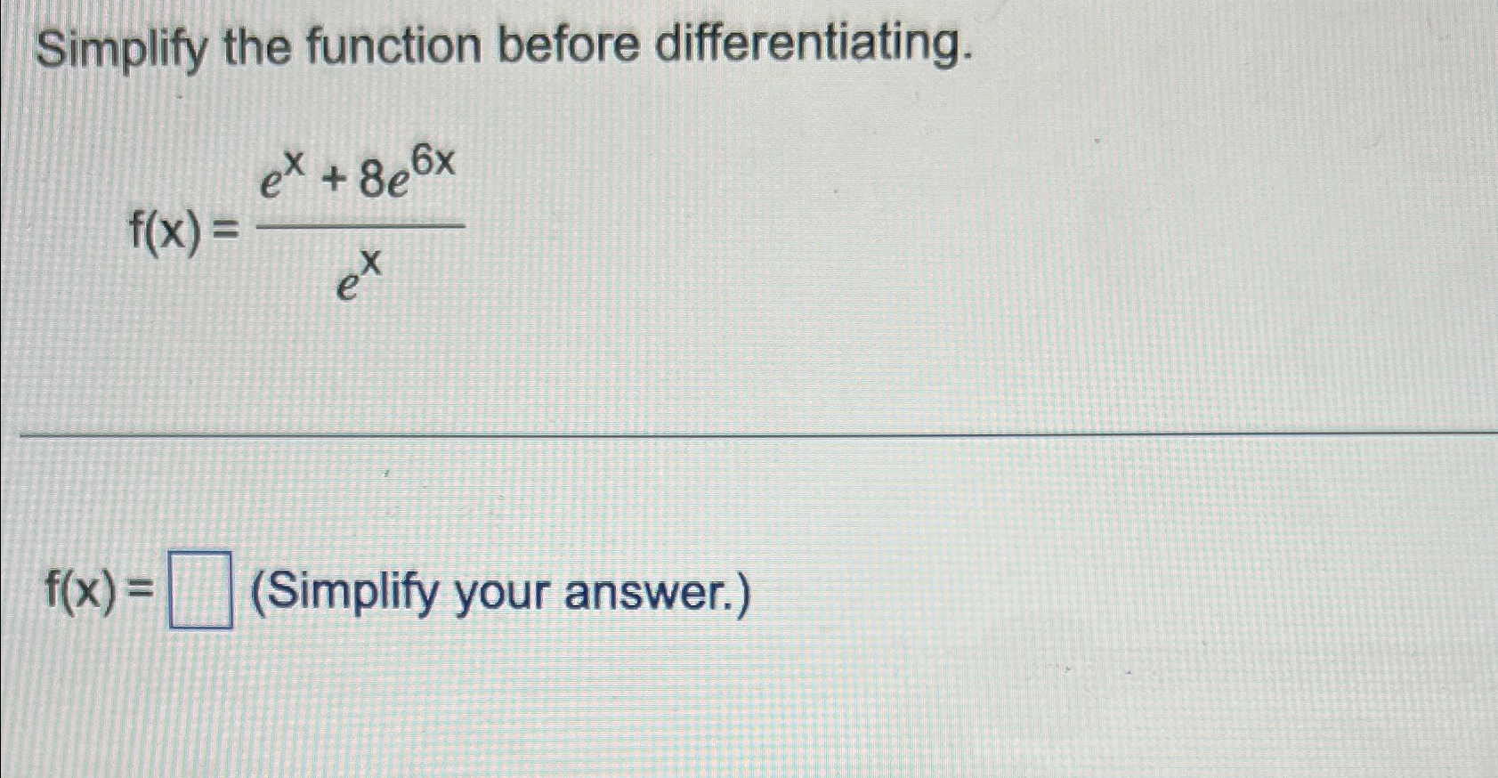 Solved Simplify the function before | Chegg.com