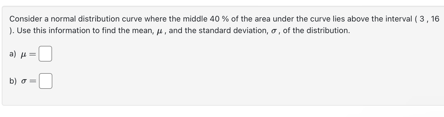 Solved Consider a normal distribution curve where the middle | Chegg.com