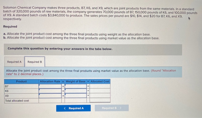 Solved Solomon Chemical Company makes three products, B7, | Chegg.com