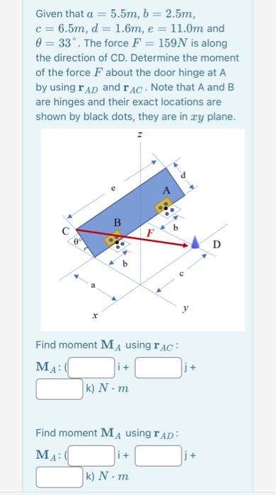 Solved Given that a=5.5m,b=2.5m, c=6.5m,d=1.6m,e=11.0m and | Chegg.com