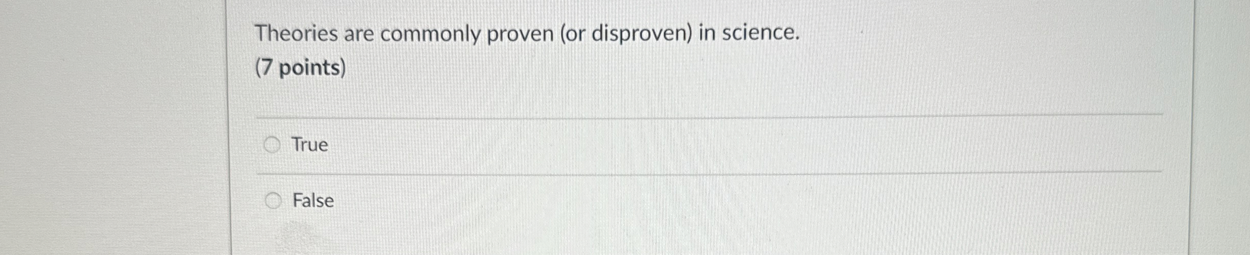 Solved Theories are commonly proven (or disproven) ﻿in | Chegg.com