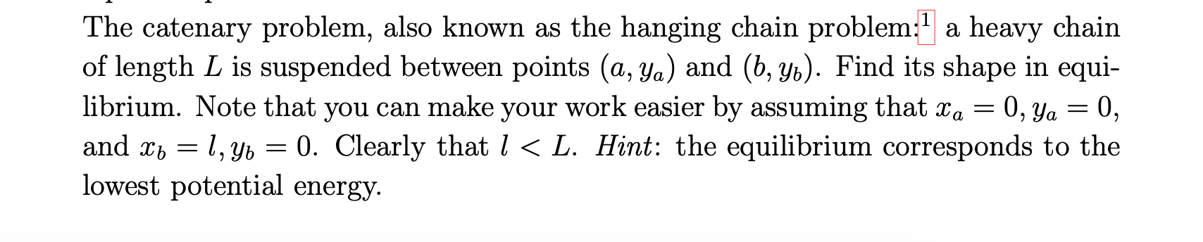 Solved The catenary problem, also known as the hanging chain | Chegg.com