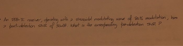 Solved - An DSB-TC receiver, operating with a sinusoidal | Chegg.com