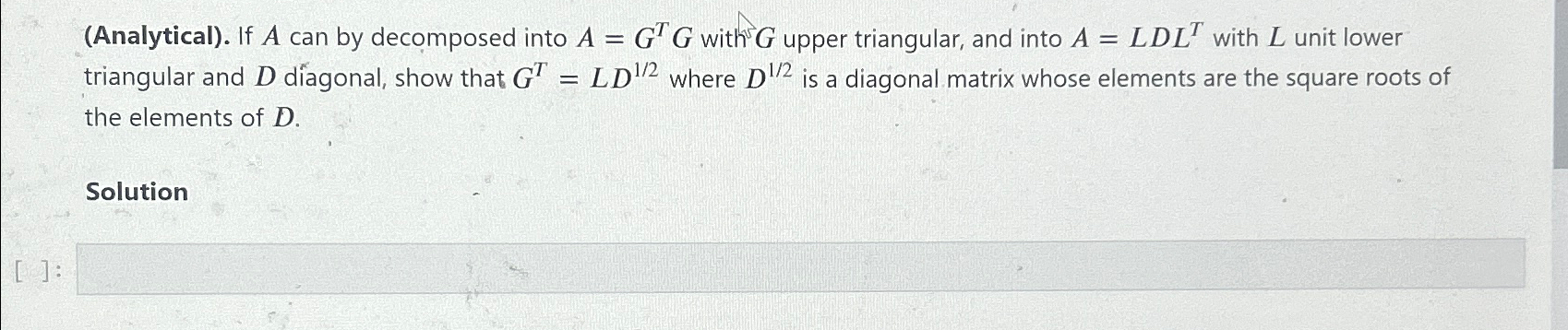 Solved (Analytical). If A can by decomposed into A=G^(T)G | Chegg.com
