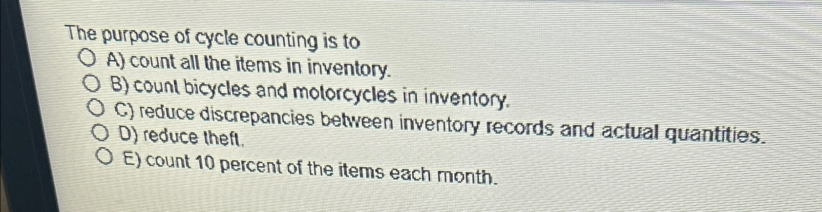 Solved The purpose of cycle counting is toA) ﻿count all the | Chegg.com