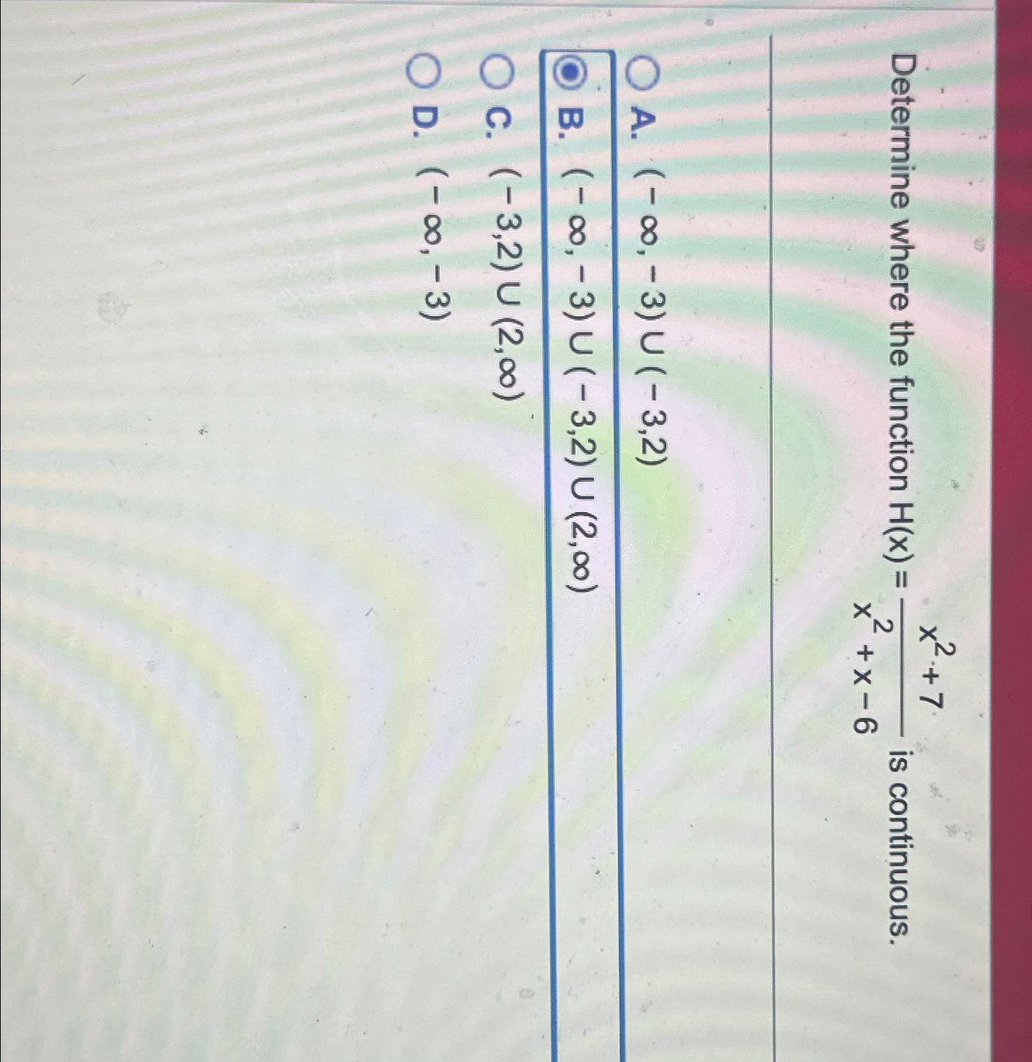 Solved Determine where the function H(x)=x2+7x2+x-6 ﻿is | Chegg.com